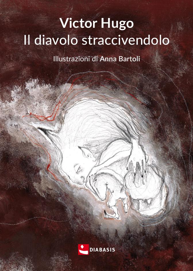 "Il diavolo straccivendolo" di Victor Hugo. Illustrato da Anna Bartoli ...